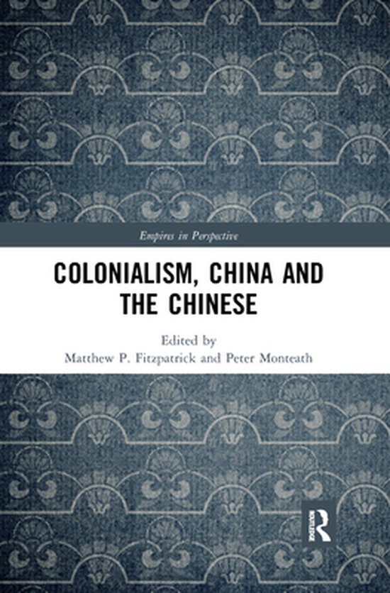 Empires in Perspective - Colonialism, China and the Chinese (ebook ...