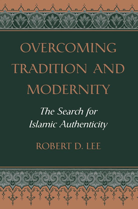 Overcoming Tradition And Modernity (ebook), Robert D. Lee ...