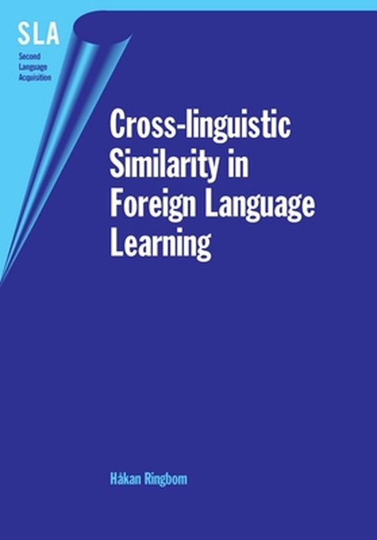 Second Language Acquisition 21 - Cross-linguistic Similarity in Foreign Language... | bol