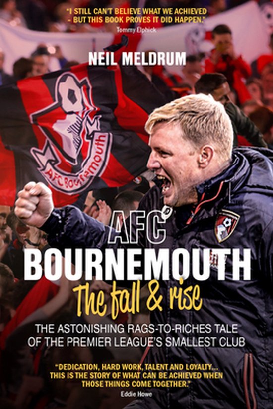 AFC Bournemouth, the Fall and Rise, Neil Meldrum | 9781785314421 ...