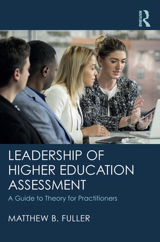 Leadership of Higher Education Assessment (ebook), Matthew B. Fuller ...