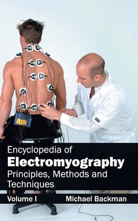 Encyclopedia of Electromyography: Volume I (Principles, Methods and ...