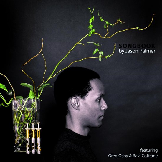 Jason Palmer Feat. Greg Osby & Ravi Coltrane - Songbook (CD), Jason ...
