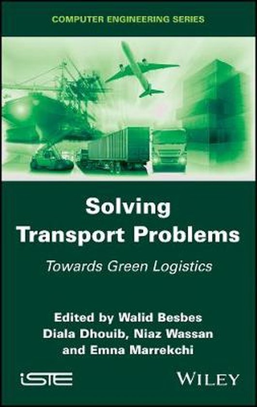 Solving Transport Problems - Towards Green Logistics | 9781786303899 ... Solving Transport Problems - Towards Green Logistics | 9781786303899 ...