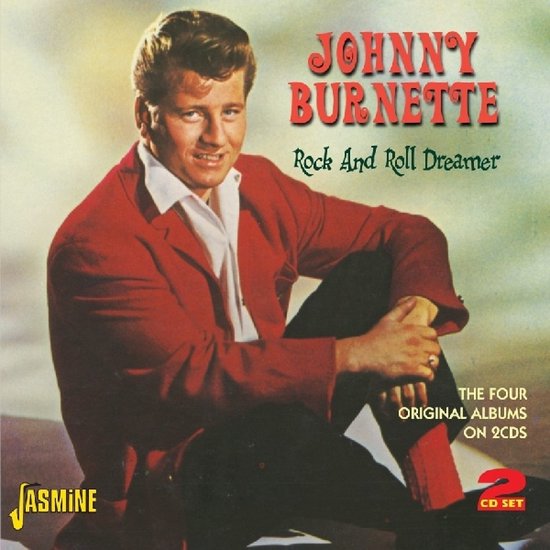 Johnny Burnette - Rock And Roll Dreamer. 4 Original Albums (2 CD ...