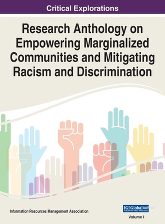 Research Anthology on Empowering Marginalized Communities and ...