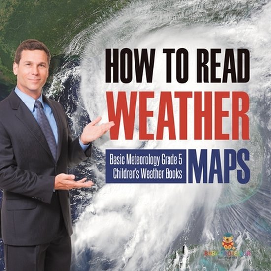 How to Read Weather Maps Basic Meteorology Grade 5 Children's Weather ...