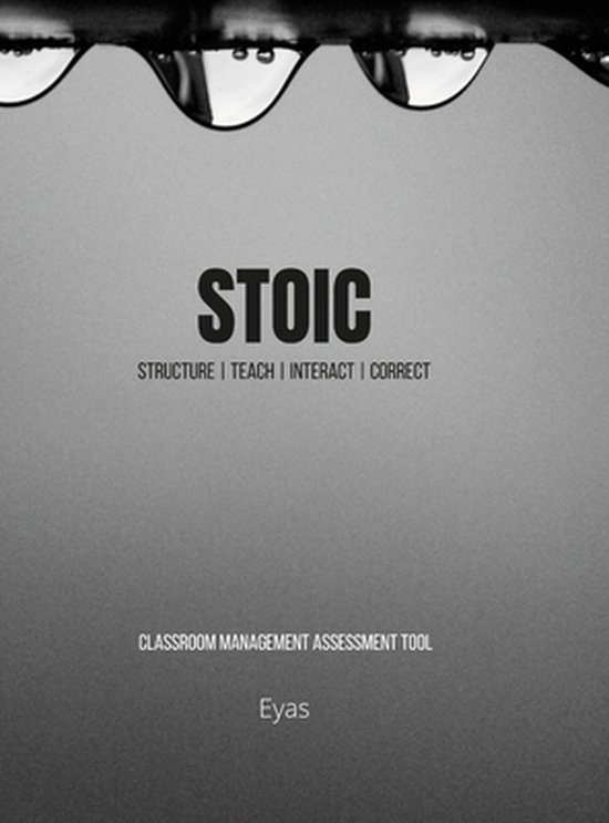 Classroom Management Assessment Tool STOIC H2 | 9781794835078 | Eyas ...