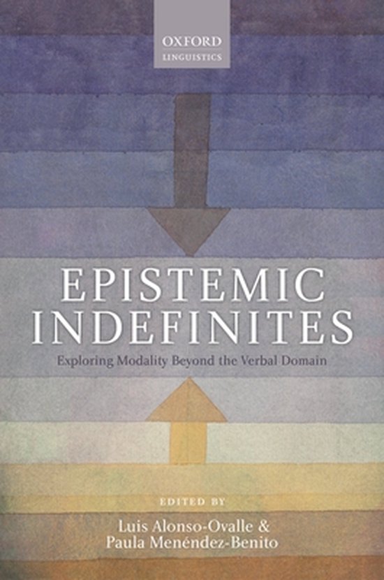 Epistemic Indefinites Exploring Modality | 9780199665297 | Luis Alonso ...