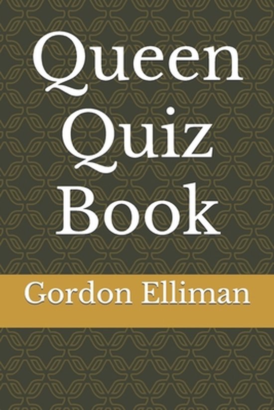 Queen Quiz Book, Gordon Elliman | 9798679137417 | Boeken | bol.com