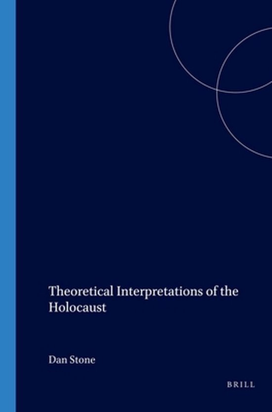 Theoretical Interpretations of the Holocaust | 9789042015050 | Dan ...