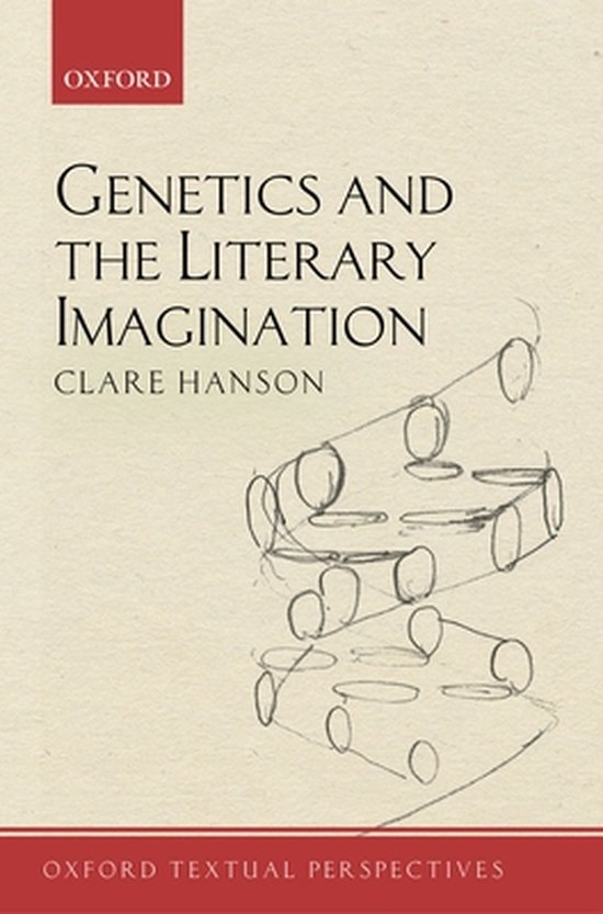 Genetics & the Literary Imagination | 9780198813347 | Clare Hanson ...