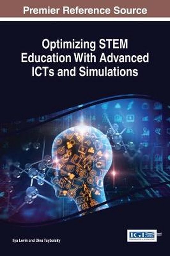 Optimizing STEM Education with Advanced ICTs and Simulations | 9781522525288 | Boeken | bol.com