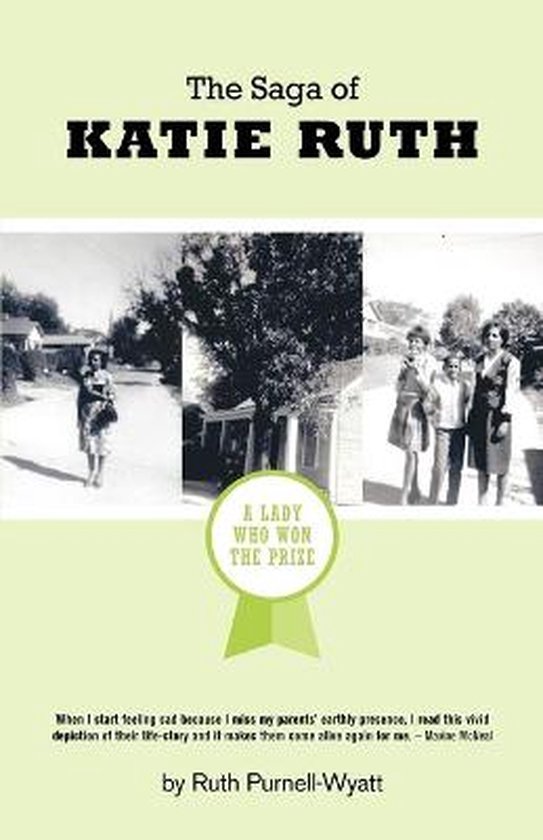 The Saga of Katie Ruth, Ruth Purnell-Wyatt | 9781770972711 | Boeken ...