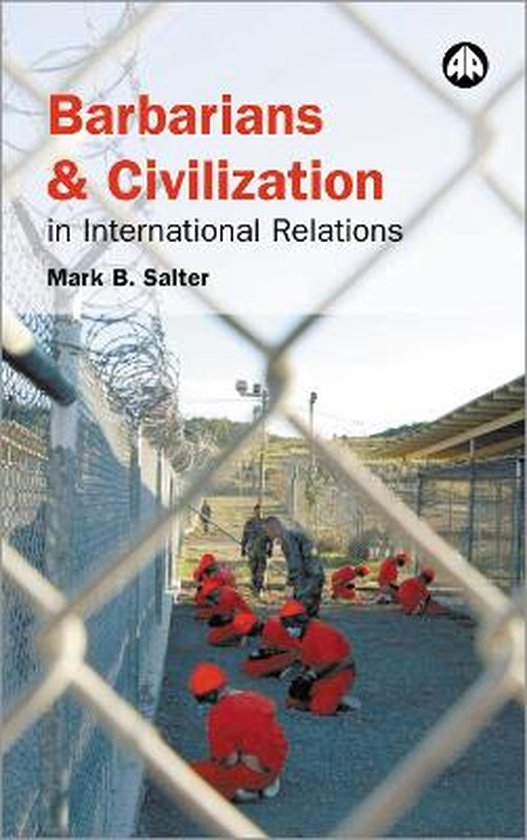 Barbarians and Civilization in International Relations | 9780745319018 ...