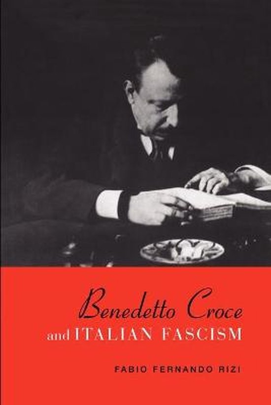 Benedetto Croce and Italian Fascism | 9781442613195 | Fabio Fernando ...