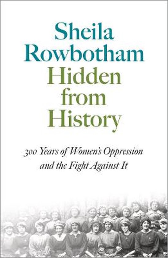 Hidden From History | 9780904383560 | Sheila Rowbotham | Boeken | bol.com