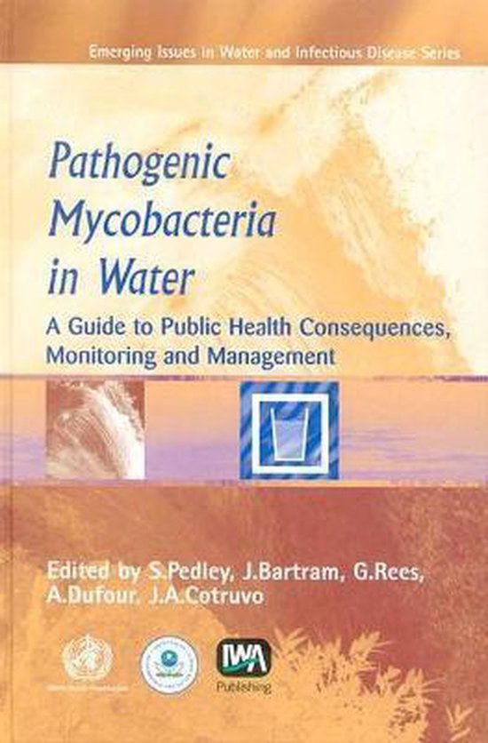 Pathogenic Mycobacteria In Water 9789241562591 Jamie Bartram