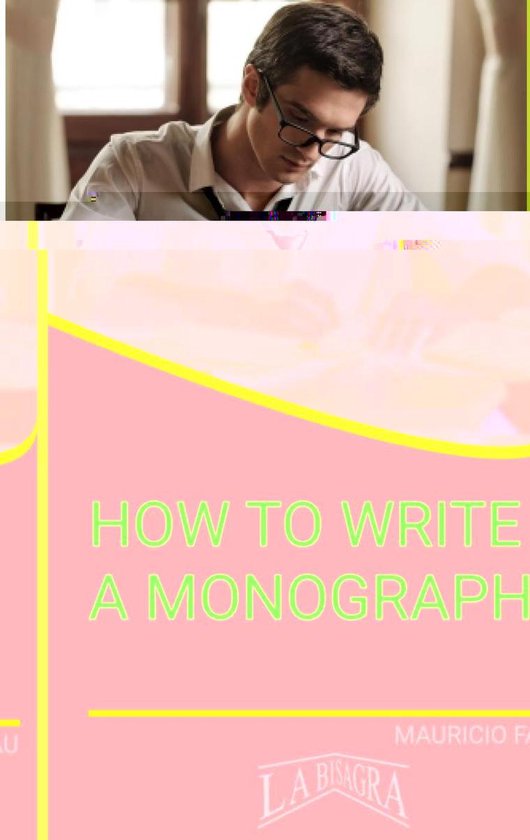 STUDY SKILLS - How To Write A Monograph (ebook), MAURICIO ENRIQUE FAU | 9798201011895... | bol.com