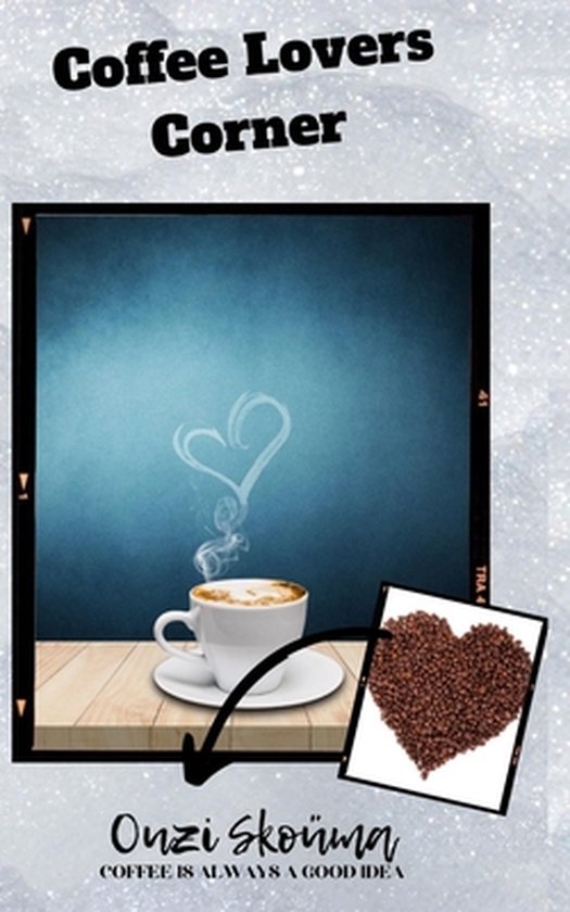 Coffee Lovers Corner, Ouzi Skouma | 9798535408217 | Boeken | bol