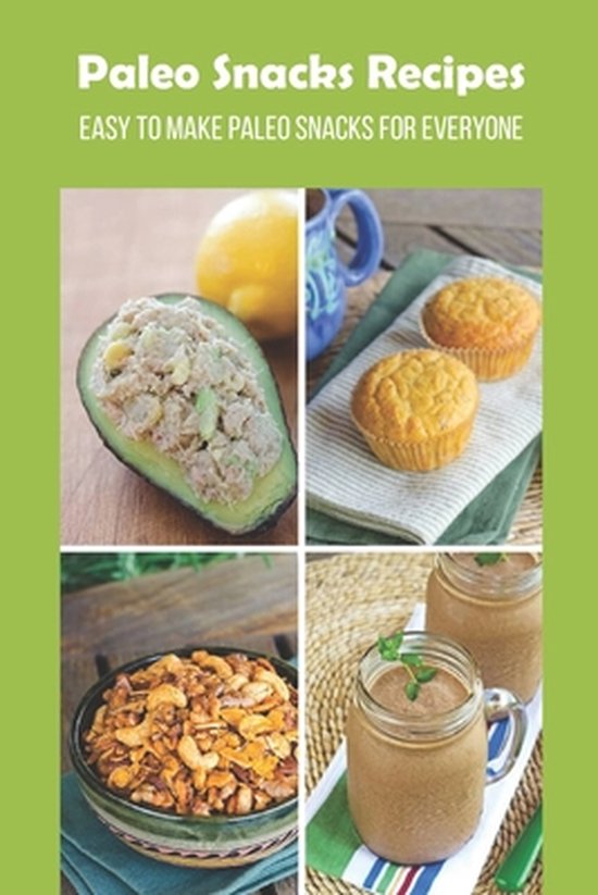 Paleo Snacks Recipes, Roberts Danielle | 9798494206305 | Boeken | bol.com