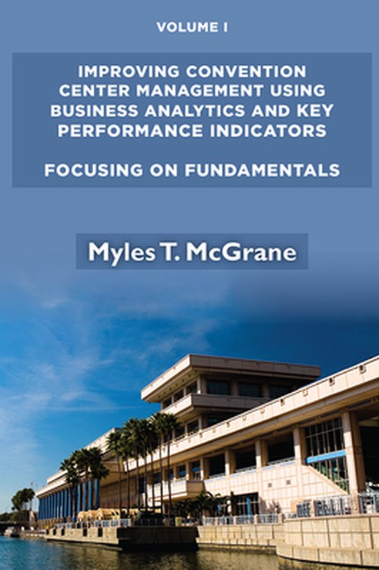 Improving Convention Center Management Using Business Analytics and Key ...