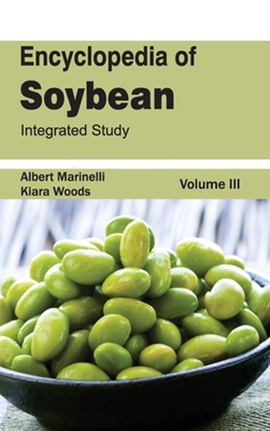 Encyclopedia of Soybean: Volume 03 (Integrated Study) | 9781632392985 ...