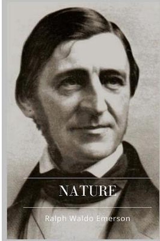 Nature, Ralph Waldo Emerson | 9781985287990 | Boeken | bol.com