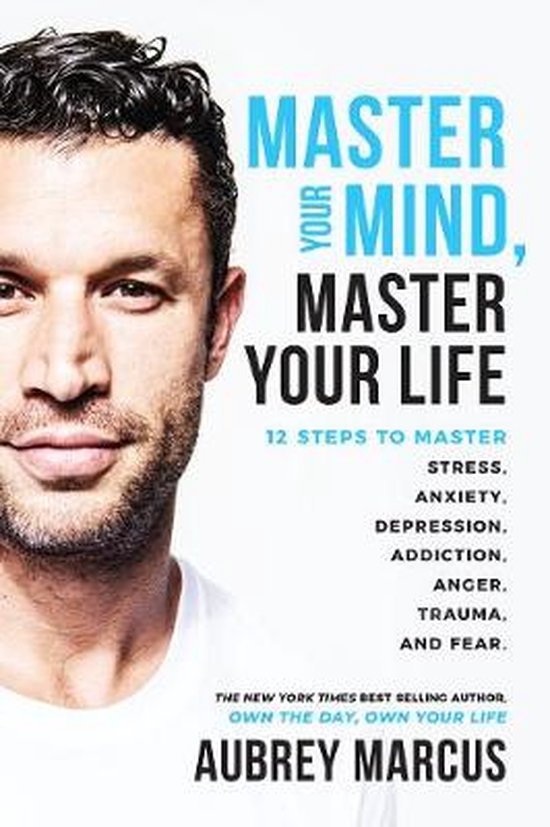 Master Your Mind, Master Your Life, Aubrey Marcus | 9780063030787 ...