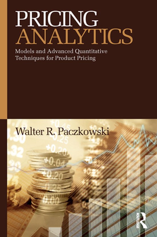 Pricing Analytics (ebook), Walter R. Paczkowski | 9781351713085 ...
