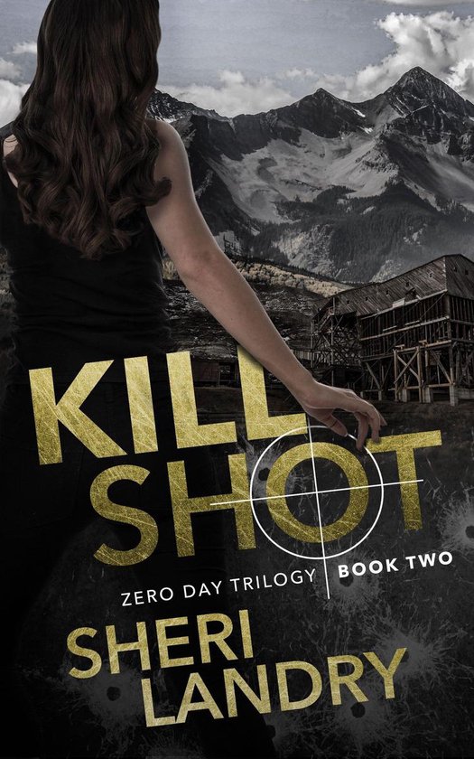 Zero Day Trilogy 2 - Kill Shot (ebook), Sheri Landry | 9781989366103 | Boeken | bol.com