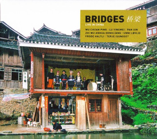 Ping, Wu Chaun & Lu Yingmei, Unni Lovlid - Bridges. Live In China (CD ...