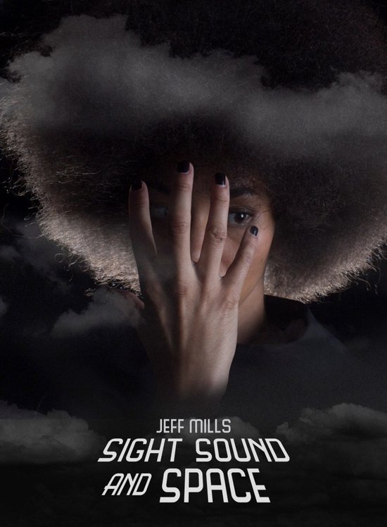 Jeff Mills - Sight Sound And Space (3 CD), Jeff Mills | Muziek | bol