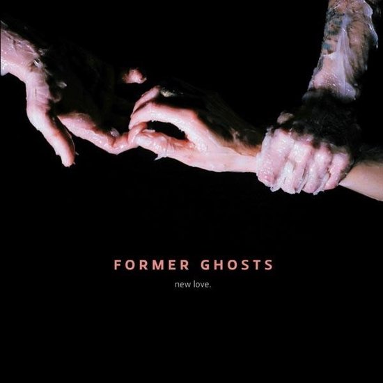 Former Ghosts - New Love (CD), Former Ghosts | Muziek | bol