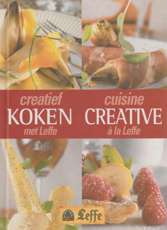creatief Koken met Leffe - cuisine Créative à la Leffe, Jean-Paul De ...