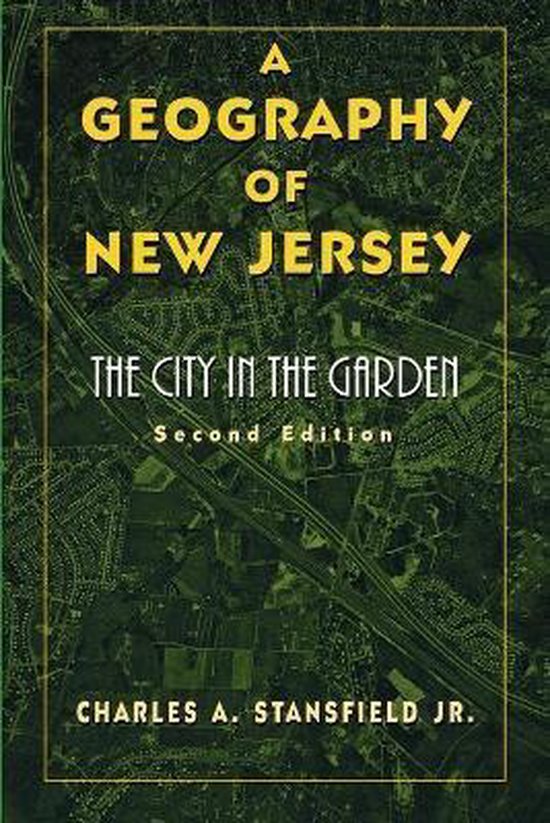 A Geography of New Jersey | 9780813525792 | Charles A. Stansfield ...