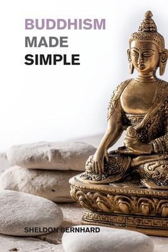 Buddhism Made Simple | 9781915085139 | Sheldon Bernhard | Boeken | bol.com
