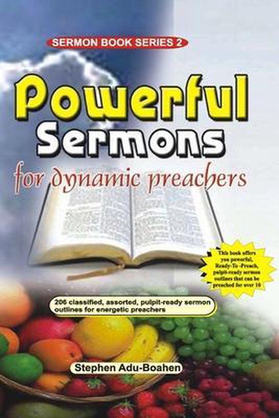 Sermon- Powerful Sermon Outlines for Dynamic Preachers, Stephen Adu ...