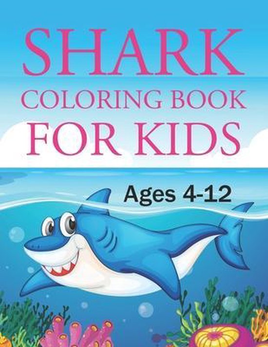 Shark Coloring Book For Kids Ages 4-12, Arif Press | 9798481826806 ...