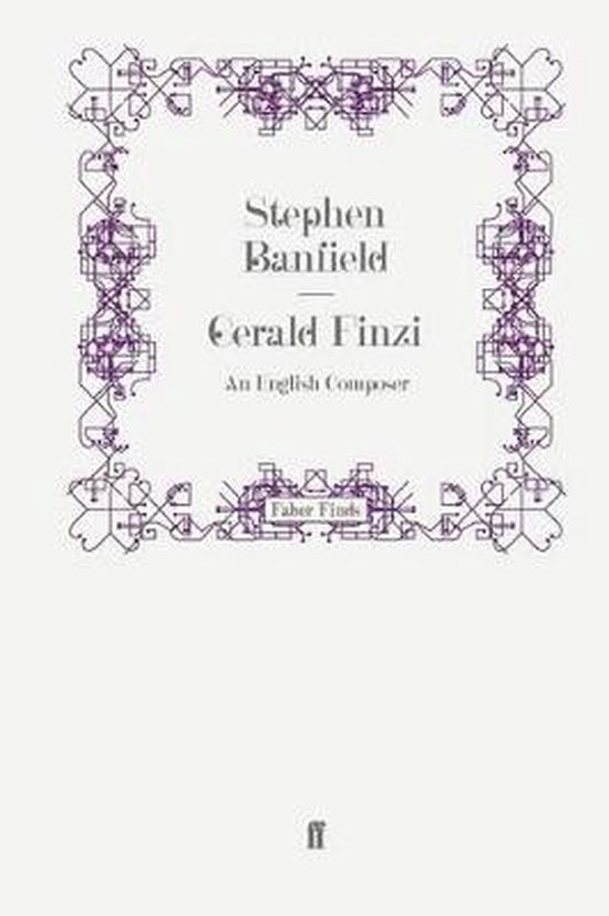 Gerald Finzi | 9780571248476 | Stephen Banfield | Boeken | bol