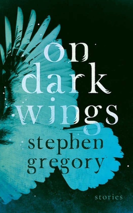 On Dark Wings, Stephen Gregory | 9781948405423 | Boeken | bol