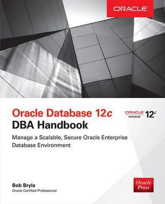 Oracle Database 12C Dba Handbook | 9780071798785 | Bob Bryla | Boeken | bol.com