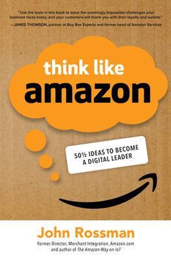 Think Like Amazon: 50 1/2 Ideas to Become a Digital Leader ...