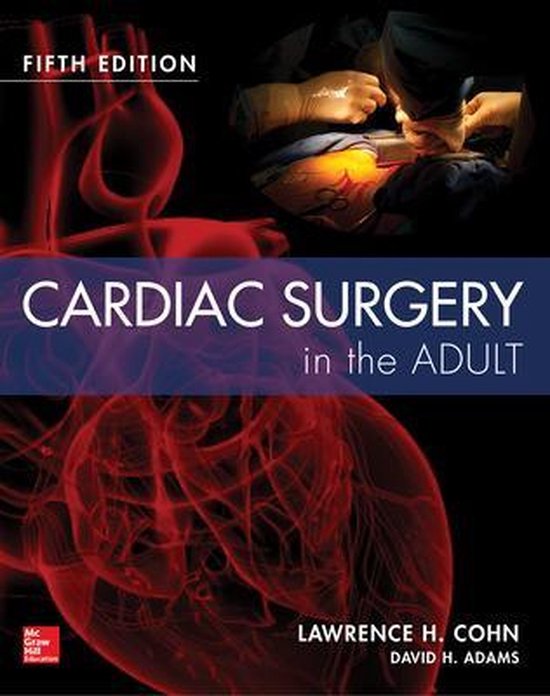 Cardiac Surgery in the Adult Fifth Edition | 9780071844871 | Lawrence ...