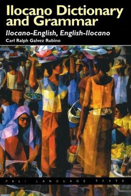 PALI Language Texts: Philippines- Ilocano Dictionary and Grammar ...