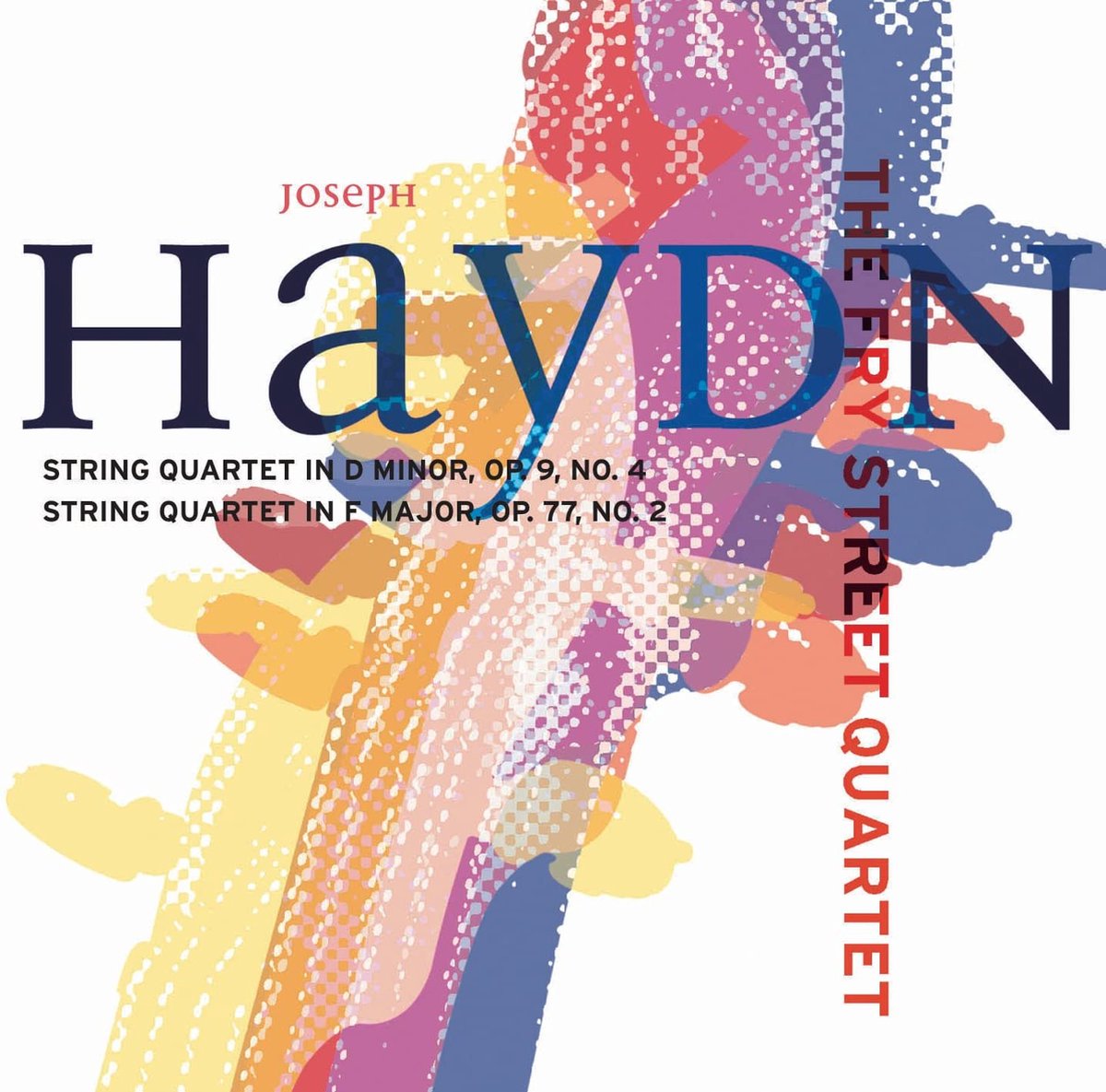 Haydn: String Quartets Op. 9, no. 4; Op. 77, no. 2, Fry Street Quartet | CD (album) |... | bol.com