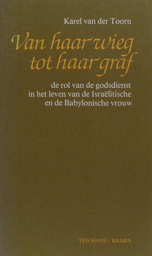 Van haar wieg tot haar graf - de rol van de godsdienst in het leven van ...