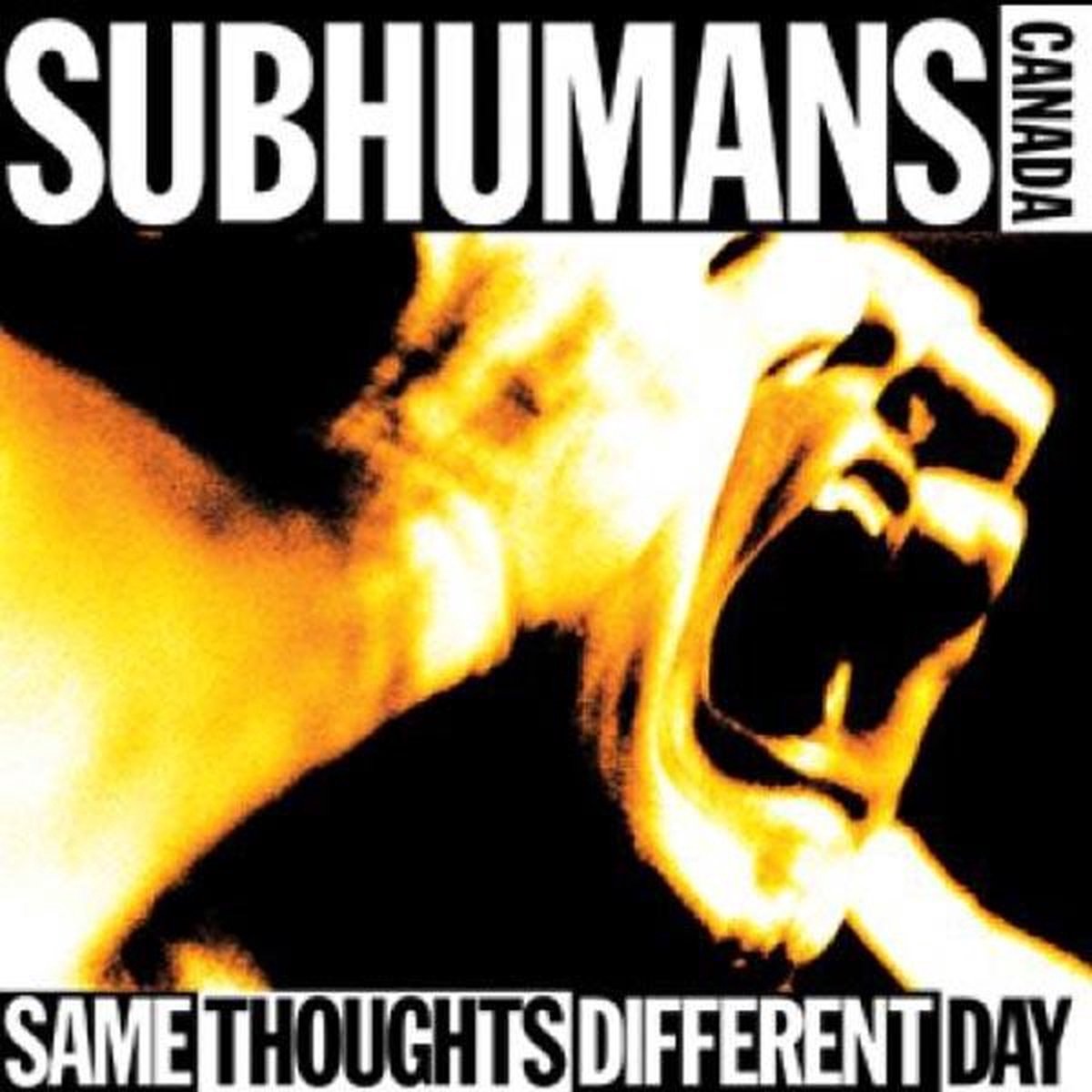 Subhumans (Can) - Same Thoughts Different Day (CD), Subhumans (Can ...
