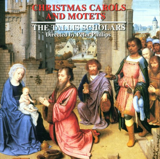 Tallis Scholars, Peter Phillips - Christmas Carols And Motets (CD ...