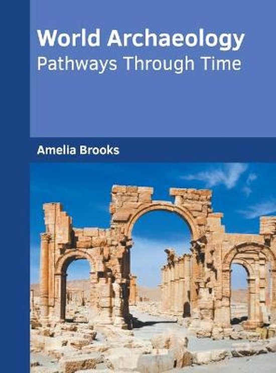 World Archaeology: Pathways Through Time | 9781639895717 | Boeken | bol
